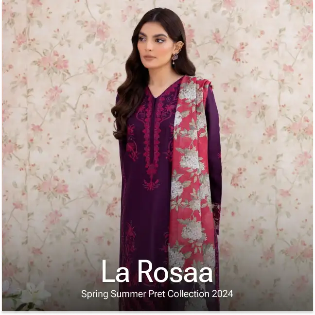 La Rosaa Spring Summer Pret Collection 2024 | Sanaullah Store